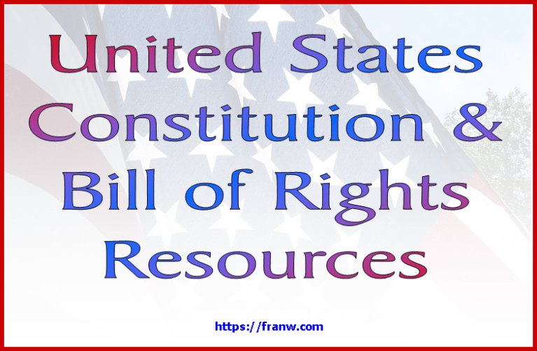 The United States Constitution & Bill of Rights Resource Page – FranW.com